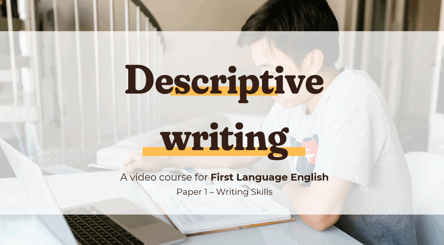 Descriptive Writing for IGCSE First Language English - Taughtly